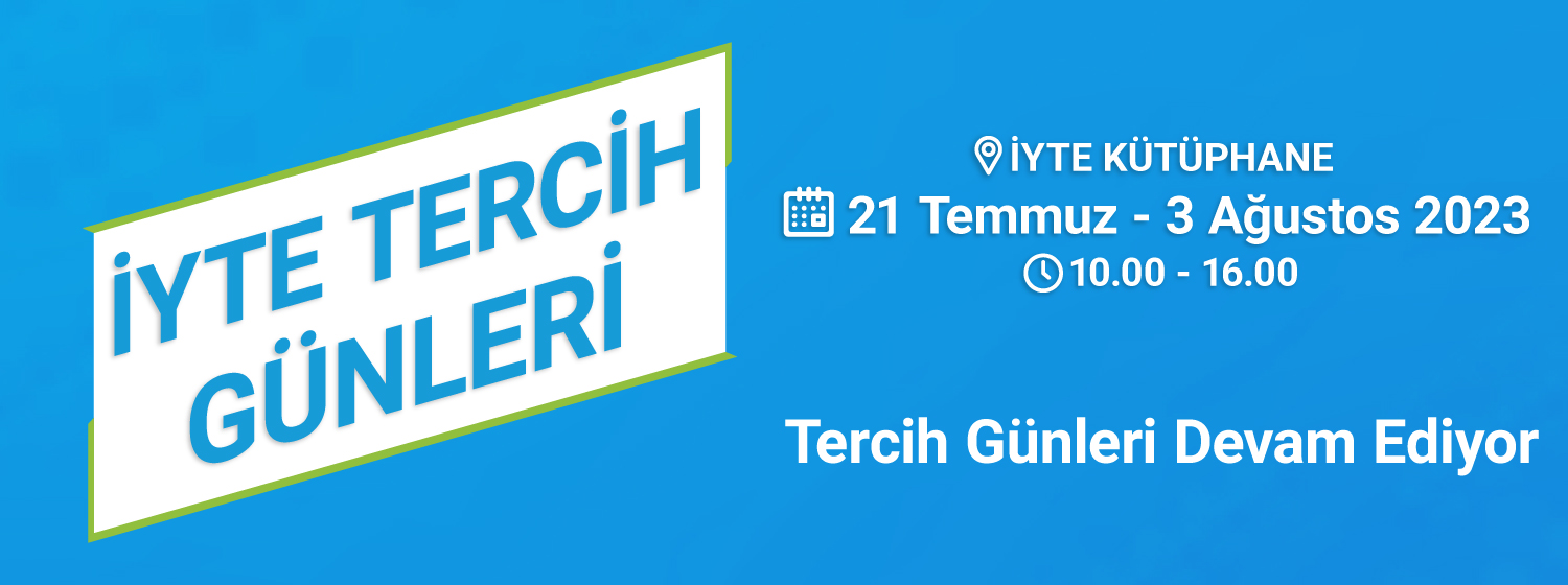 İYTE Tercih Günleri - İzmir Yüksek Teknoloji Enstitüsü